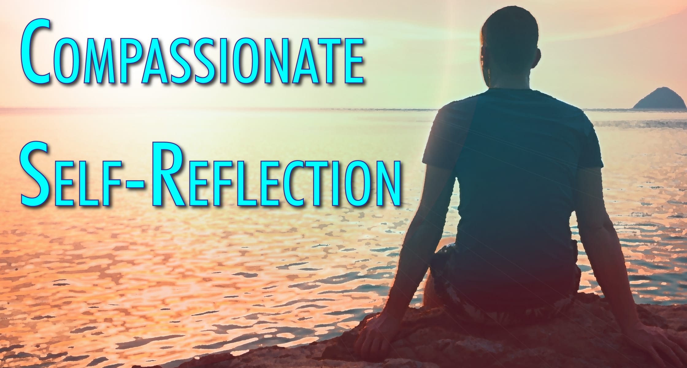 Compassionate Self-Reflection - Your Life Mastery Coach