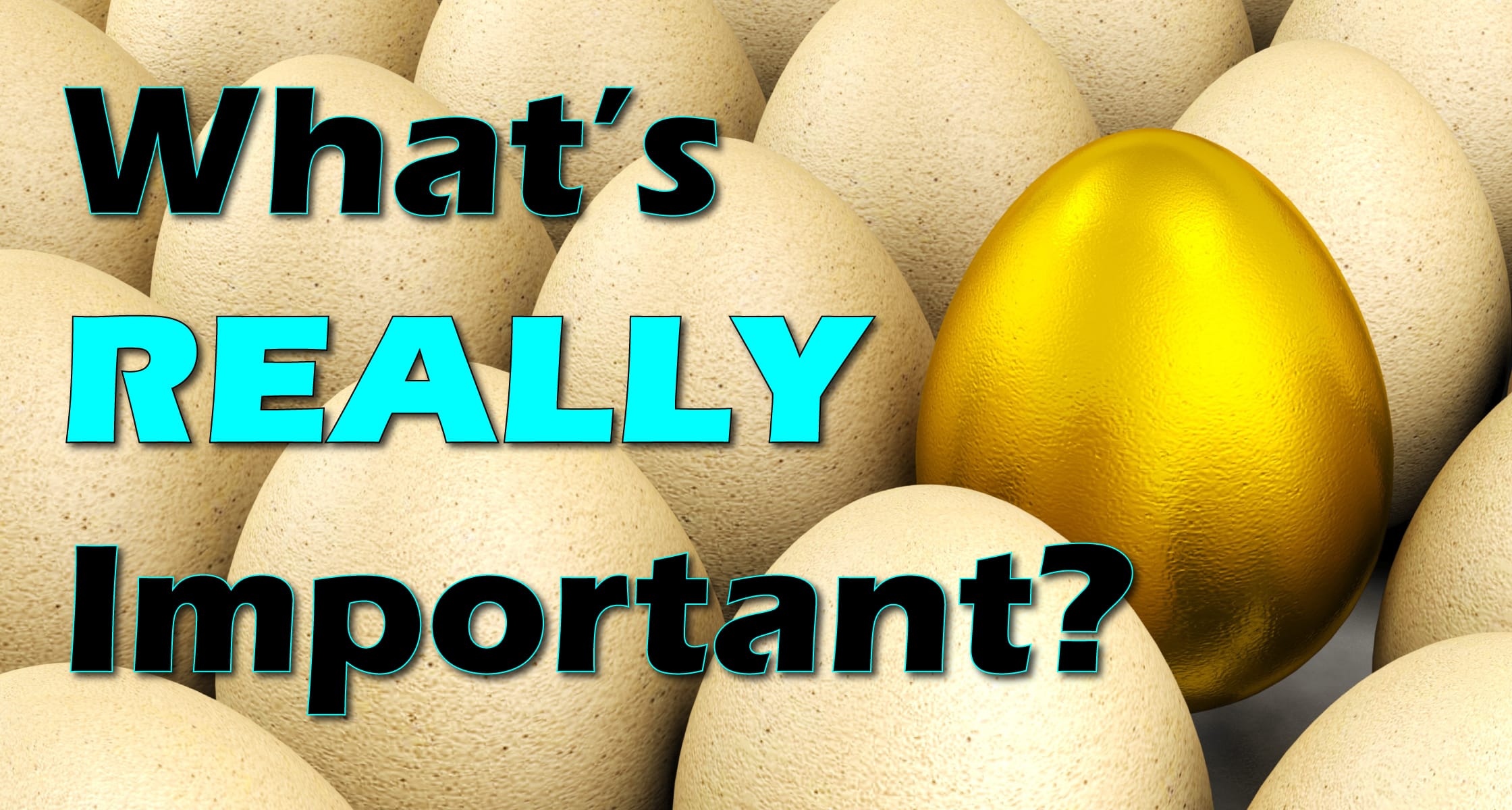 What's Really Important? - Your Life Mastery Coach